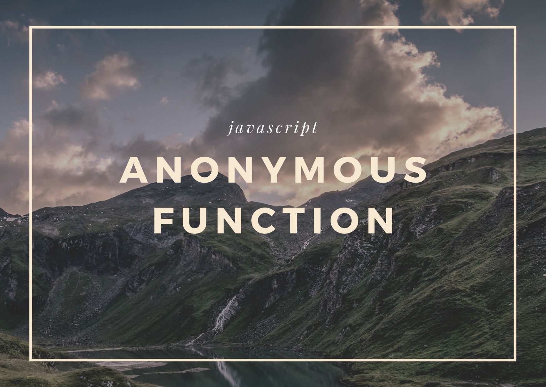 What Is An Anonymous Function In JavaScript Learn JavaScript Blog